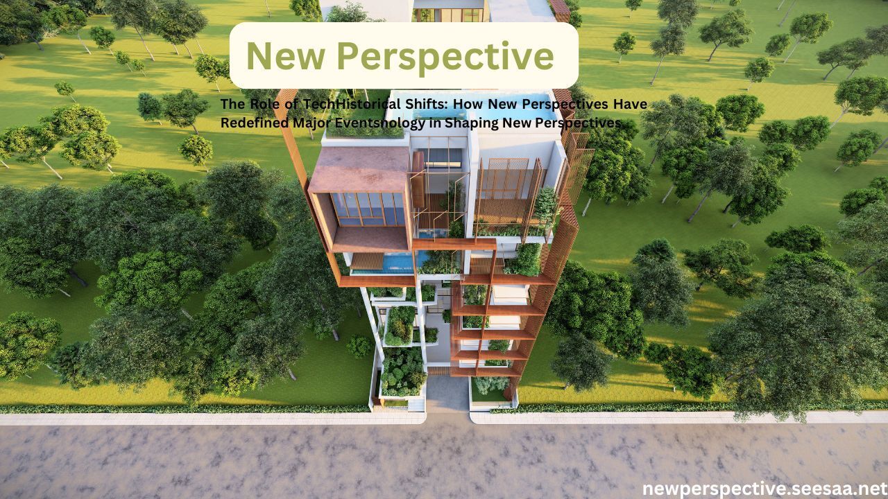 Historical Shifts How New Perspectives Have Redefined Major Events: New Perspective